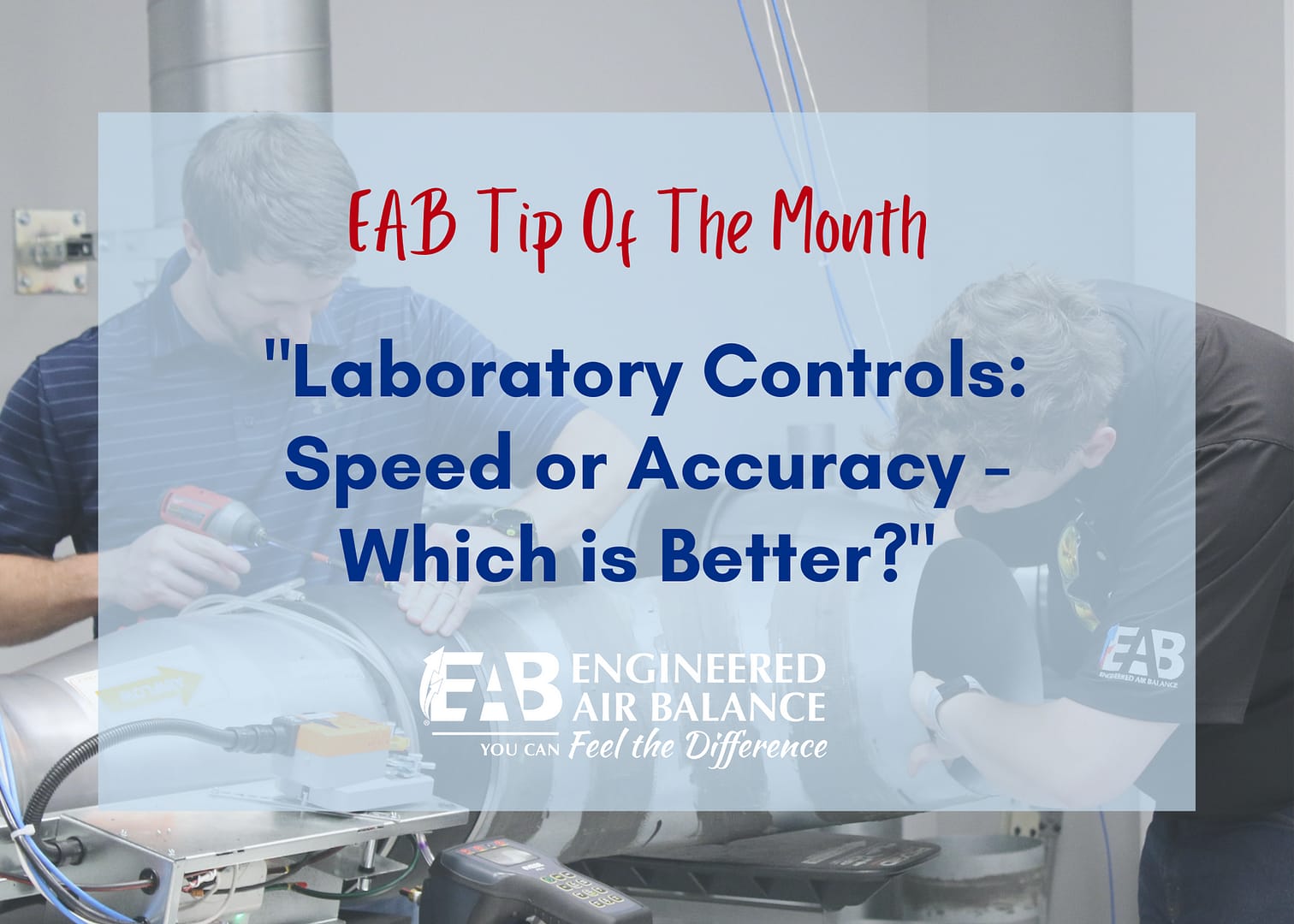 Laboratory Controls: Speed or Accuracy - Which is Better? - Engineered ...