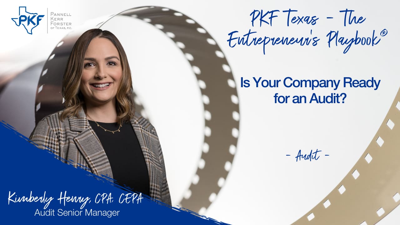 Is Your Company Ready for an Audit? - PKF Texas
