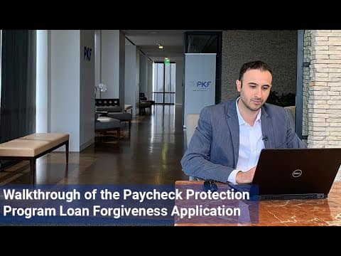 Walkthrough of the Paycheck Protection Program Loan Forgiveness Application - PKF Texas